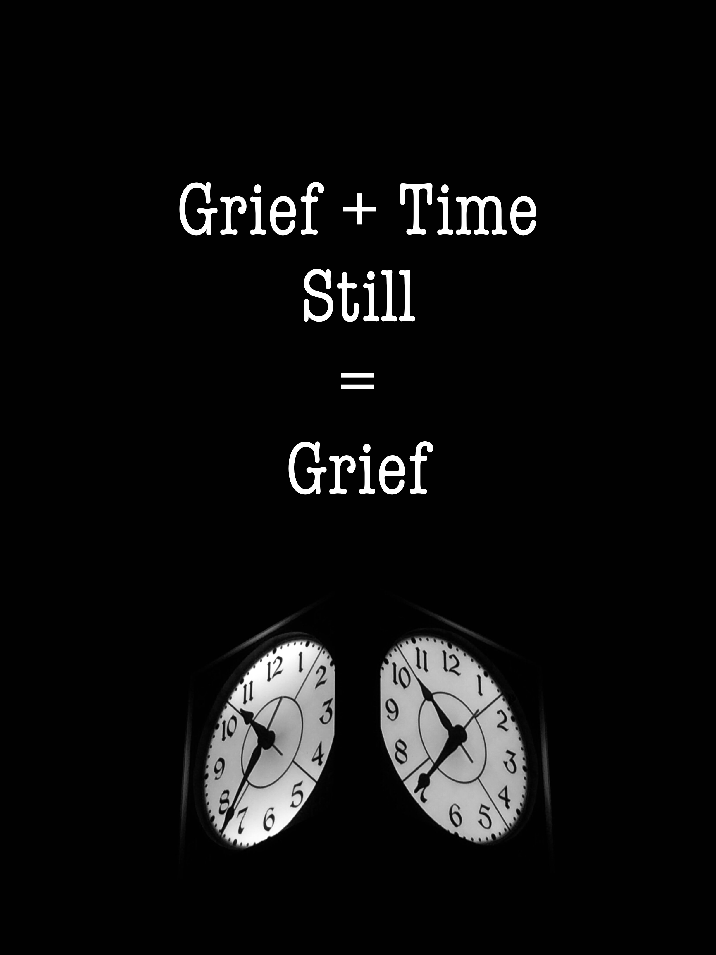 Grief + Time...Still = Grief - Marshmallow Ranch